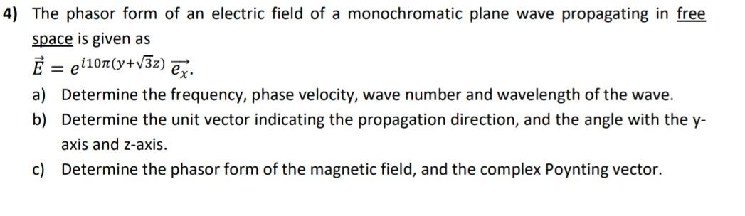 Solved The phasor form of an electric field of a | Chegg.com