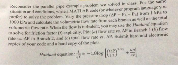 fluid mechanics and on matlab please! Parallel pipe | Chegg.com