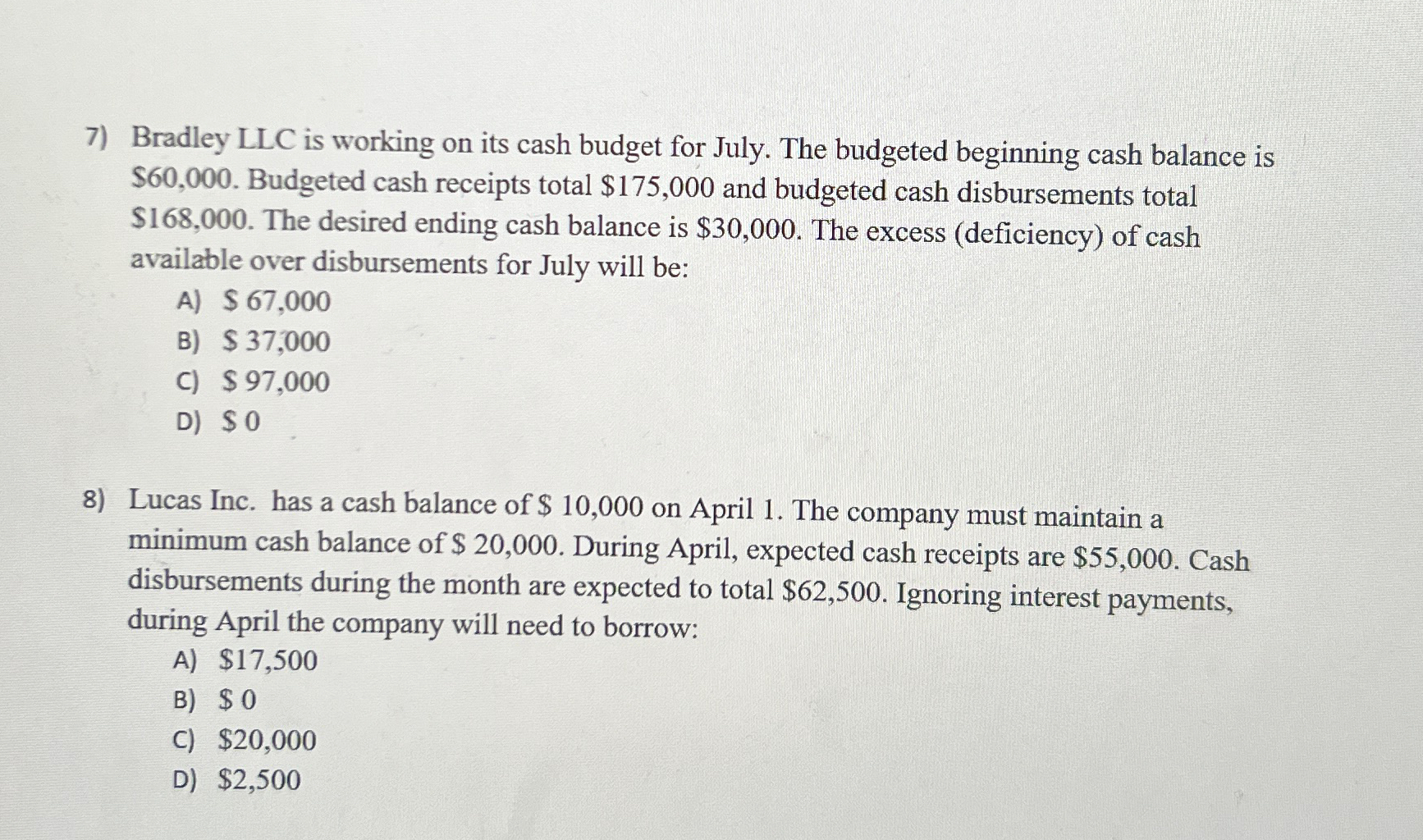 Solved Bradley LLC is working on its cash budget for July. | Chegg.com