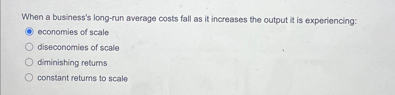 Solved When a business's long-run average costs fall as it | Chegg.com