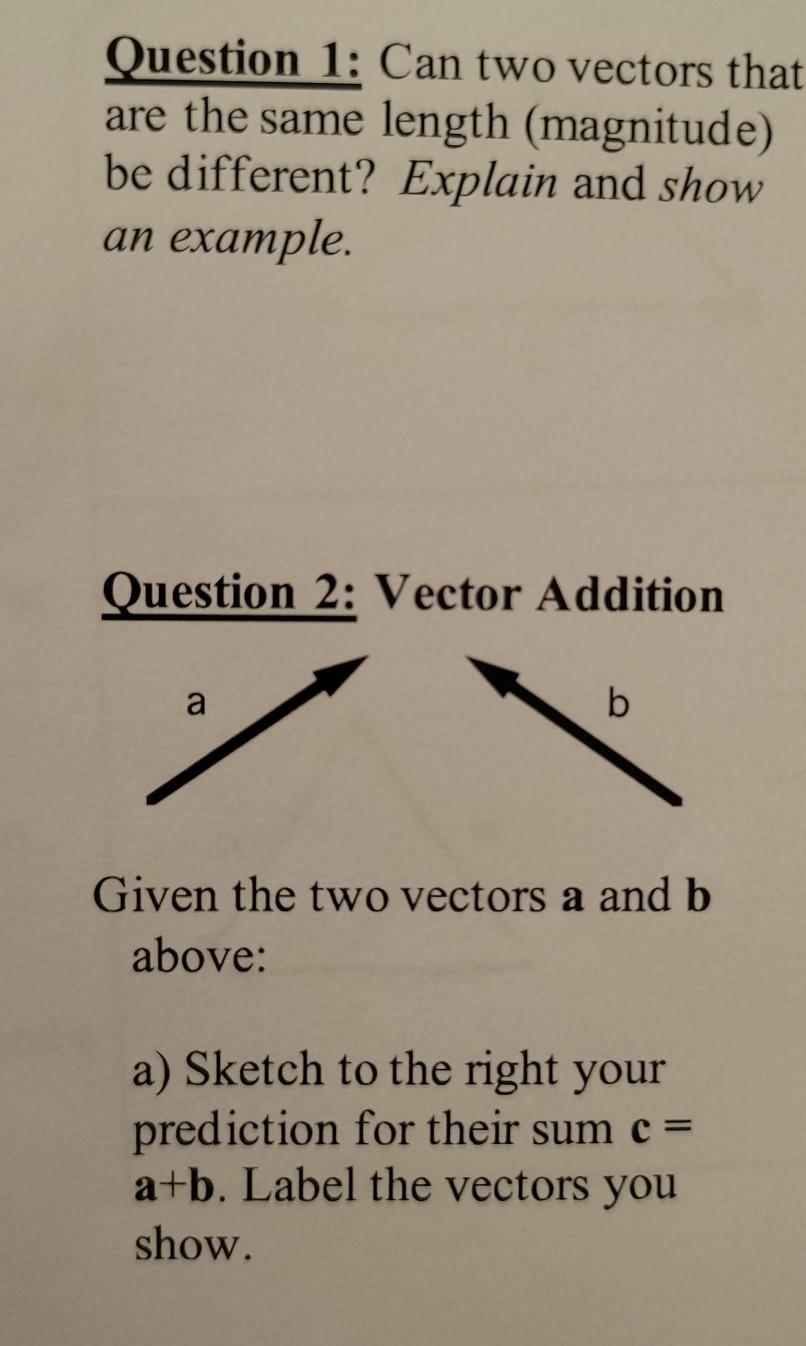 Solved Question 1: Can two vectors that are the same length | Chegg.com