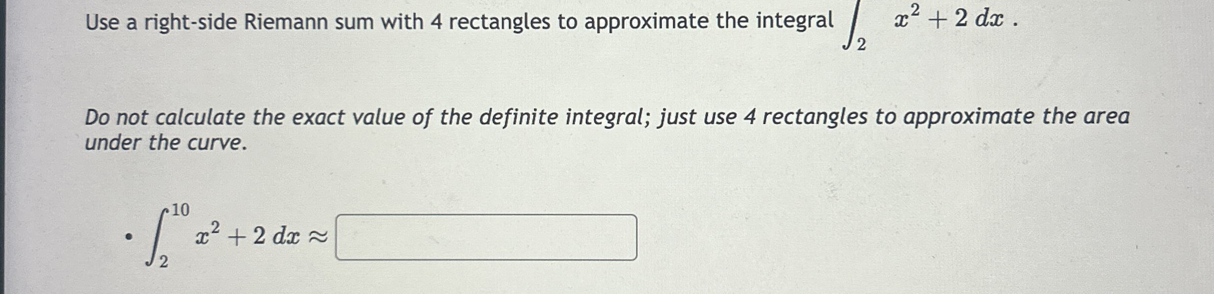 Solved Use a right-side Riemann sum with 4 ﻿rectangles to | Chegg.com
