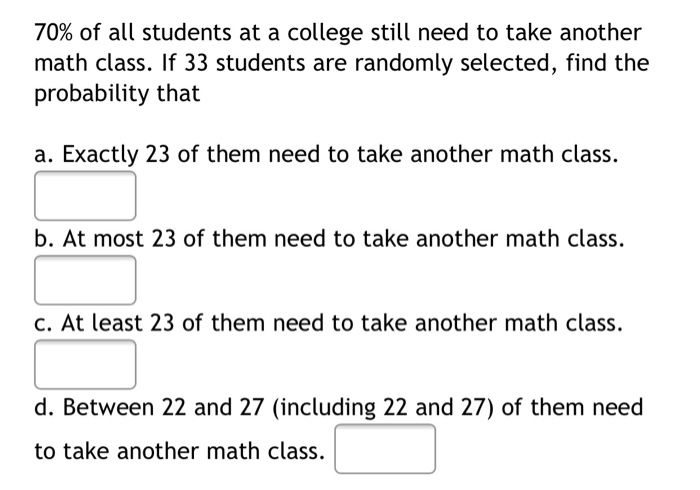 Solved 70% of all students at a college still need to take | Chegg.com