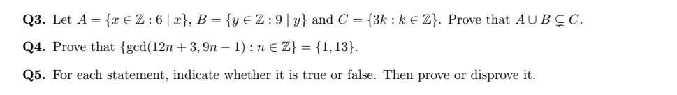 Solved Q3. Let A={x∈Z:6∣x},B={y∈Z:9∣y} and C={3k:k∈Z}. Prove | Chegg.com