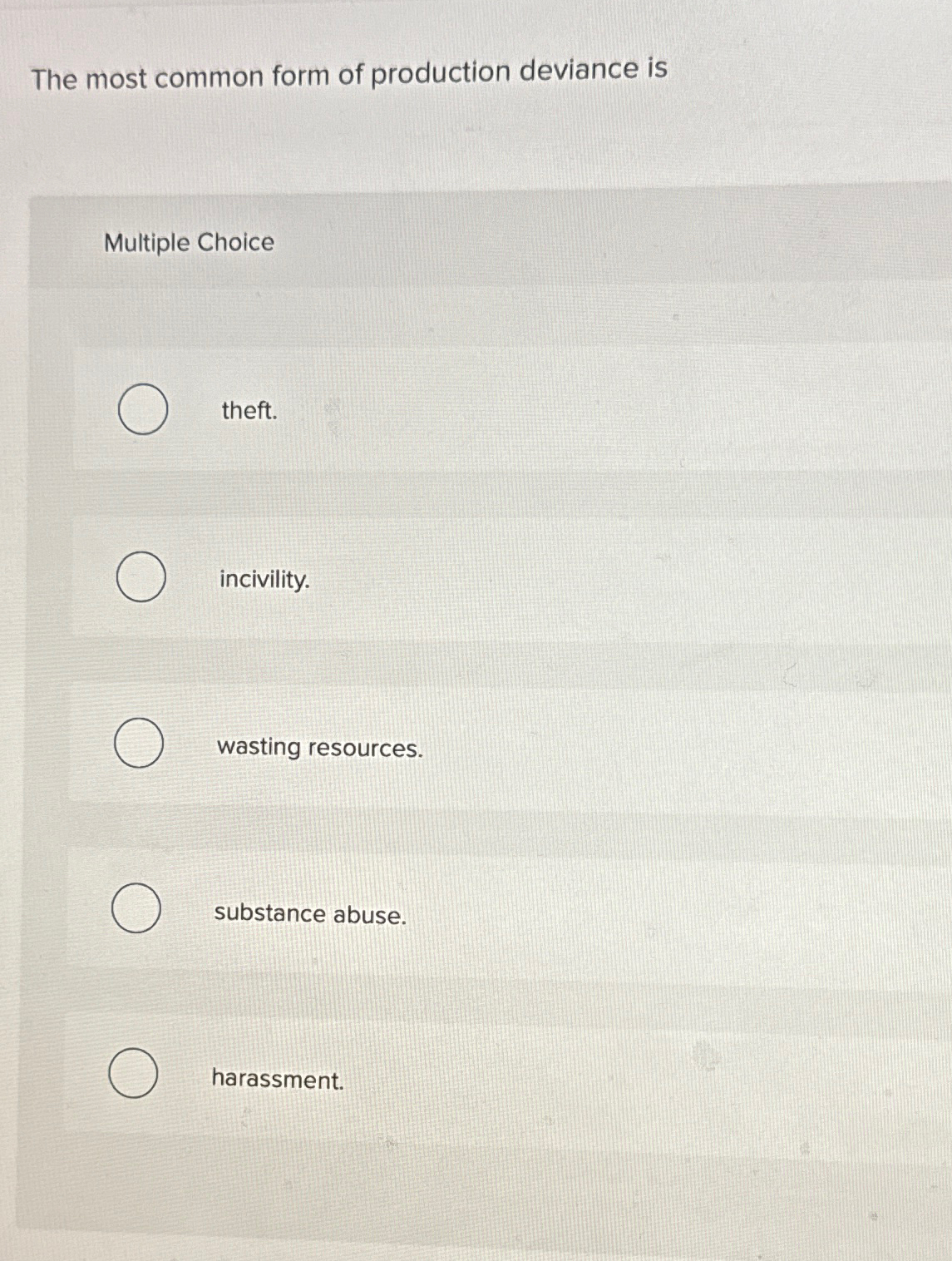 Solved The most common form of production deviance | Chegg.com