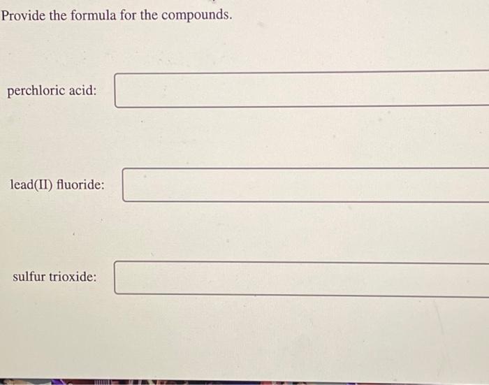 Solved Provide the formula for the compounds. perchloric | Chegg.com
