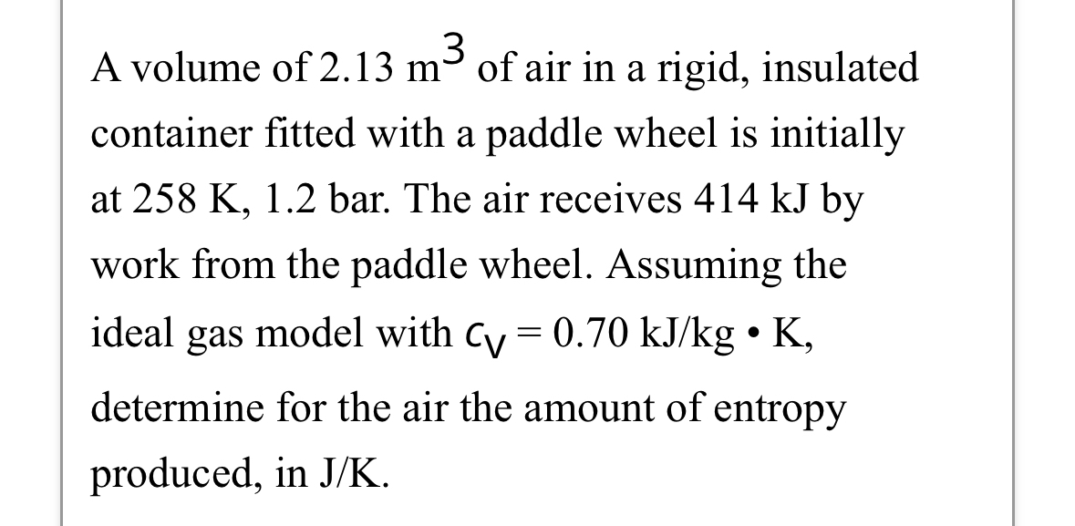 Solved A volume of 2.13m3 ﻿of air in a rigid, insulated | Chegg.com