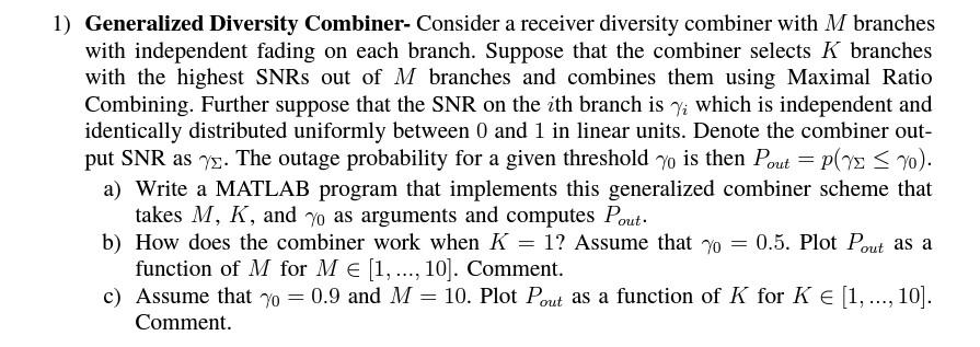 Solved 1) Generalized Diversity Combiner- Consider a | Chegg.com