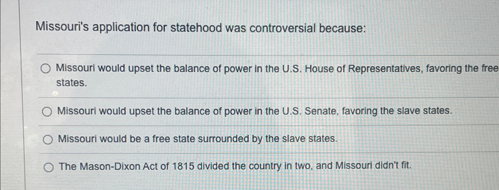 Solved Missouri's application for statehood was | Chegg.com