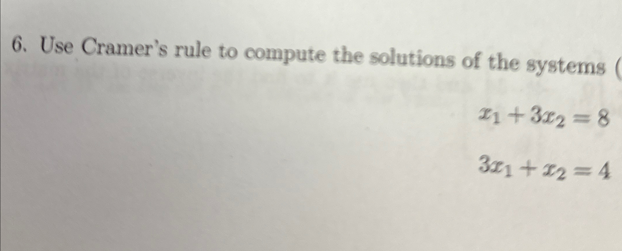 Solved Use Cramer's rule to compute the solutions of the | Chegg.com