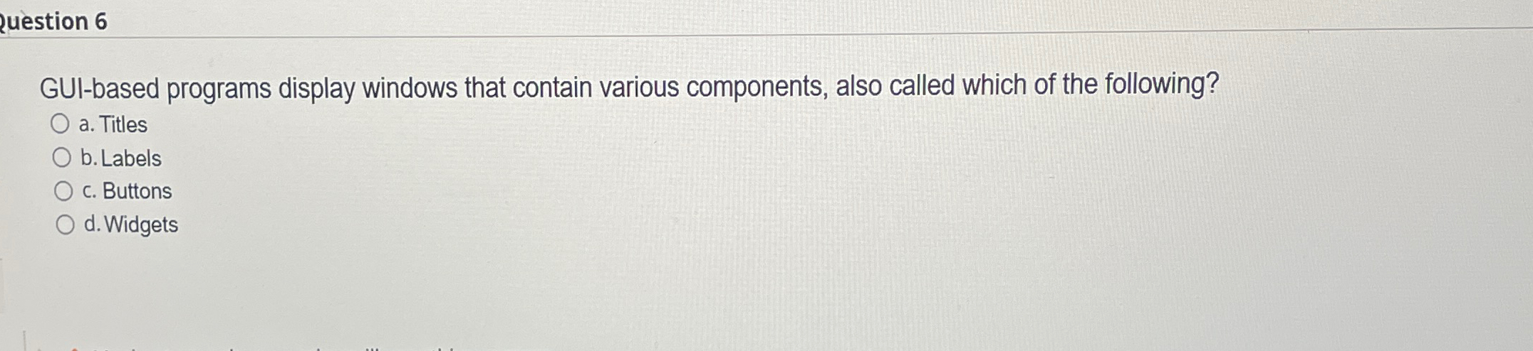 Solved question 6GUI-based programs display windows that | Chegg.com