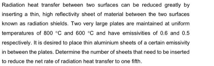 Solved Radiation heat transfer between two surfaces can be | Chegg.com