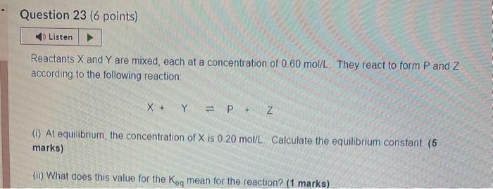 Solved Reactants X and Y are mixed, each at a concentration | Chegg.com