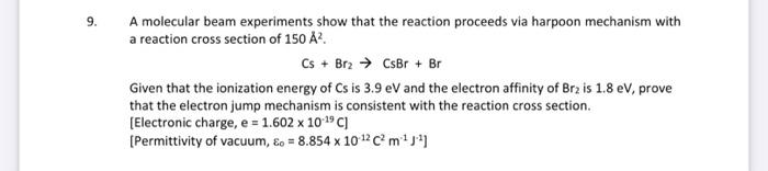 Solved 9. A molecular beam experiments show that the | Chegg.com