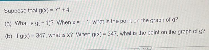 Solved Suppose that g(x)=7x+4. (a) What is g(−1) ? When | Chegg.com