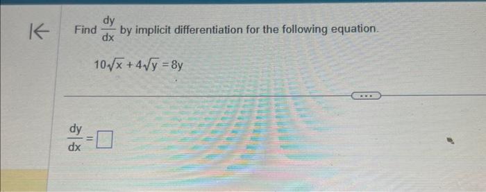 Solved Find dxdy by implicit differentiation for the | Chegg.com