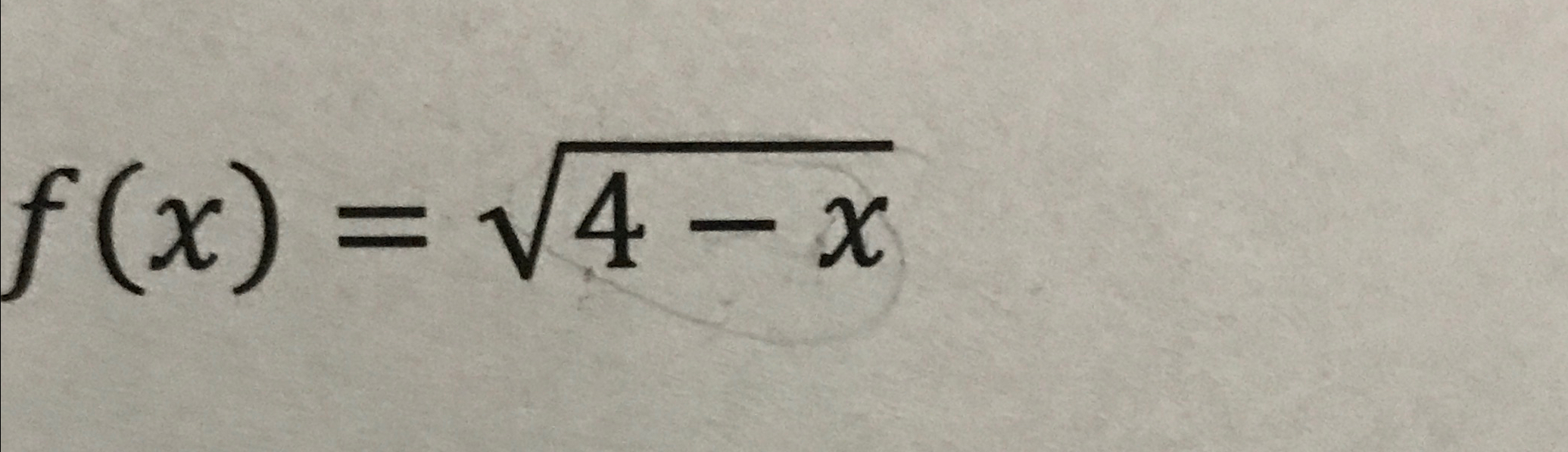 Solved f(x)=4-x2 ﻿Determine the domain of each function | Chegg.com