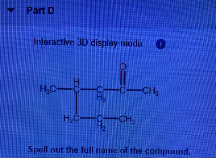 Solved Part A Interactive 3D display mode O H3C-C- HzC | Chegg.com