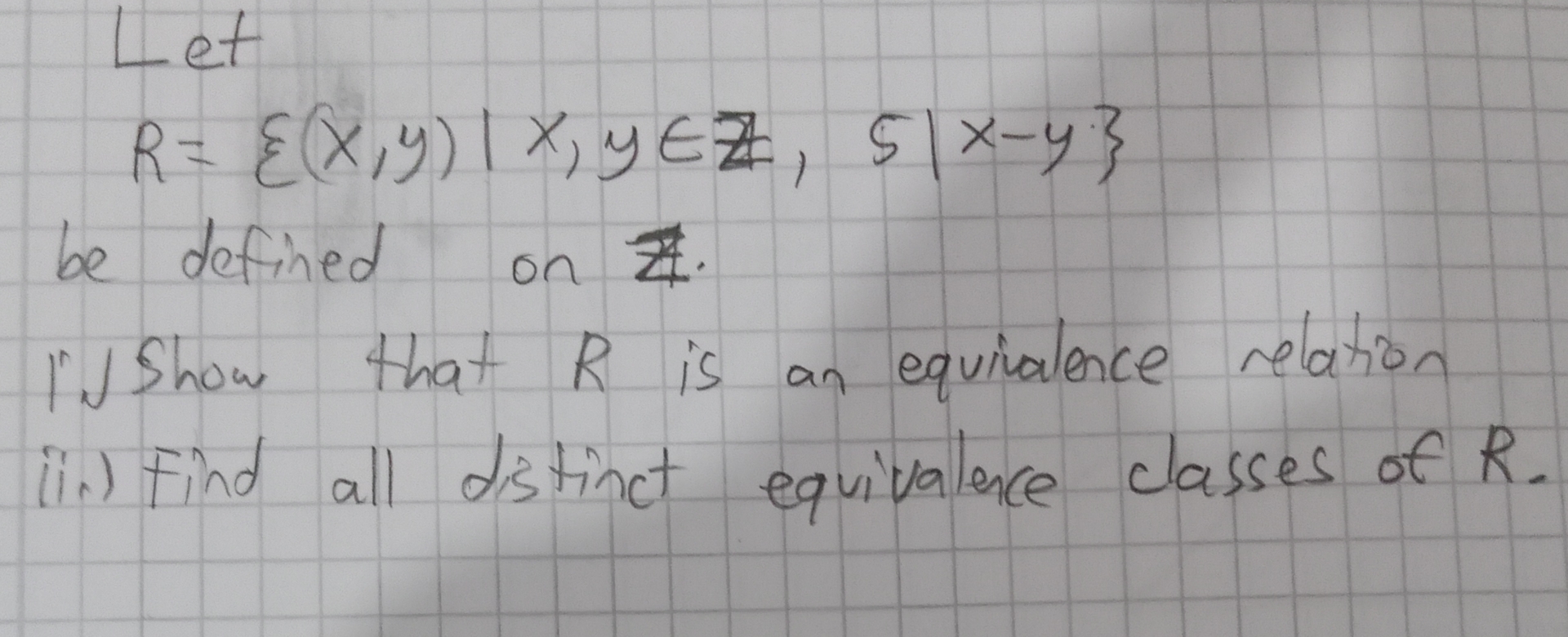 Solved LetR={(x,y)|x,yinz,5|x-y}be defined onIN Show that R | Chegg.com