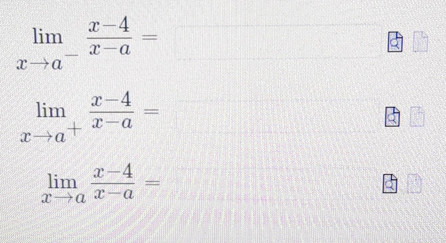 Solved limx→a−x−ax−4=limx→a+x−ax−4=limx→ax−ax−4= | Chegg.com