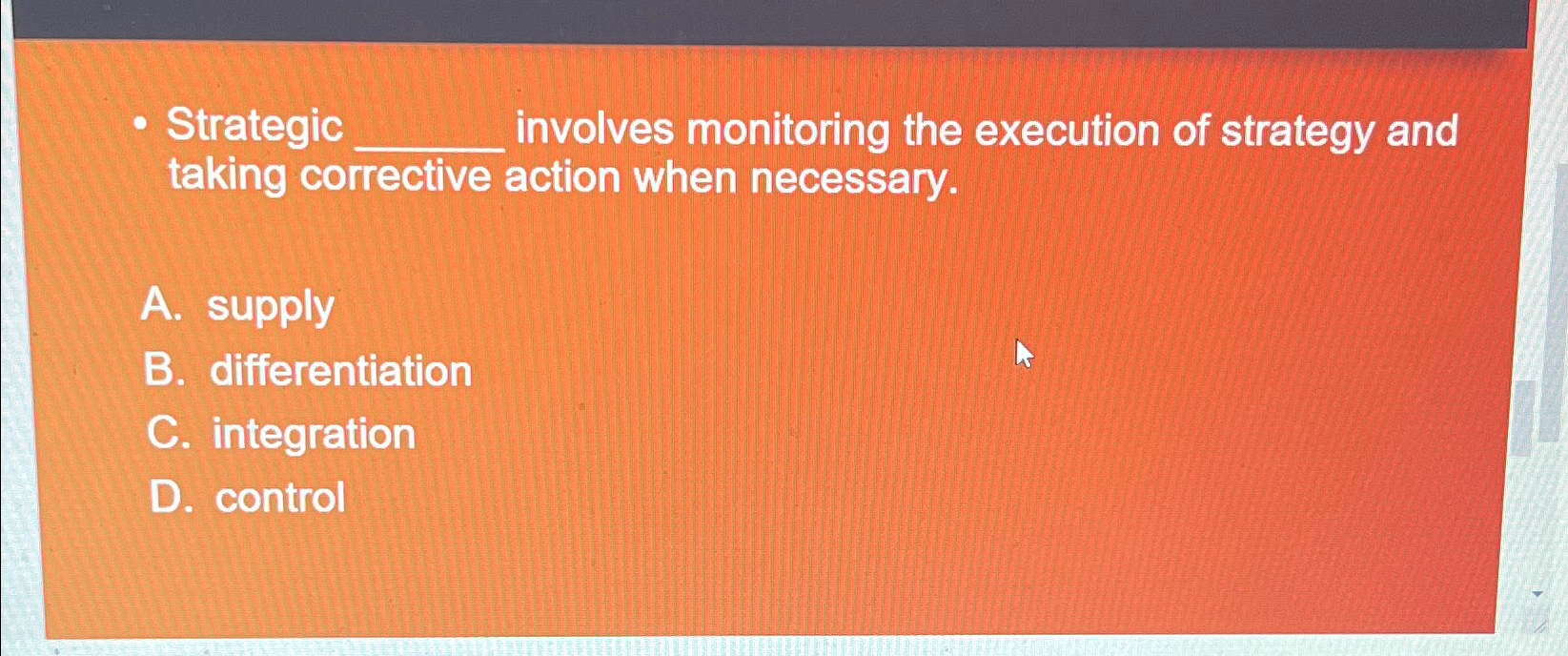 Solved Strategic involves monitoring the execution of | Chegg.com