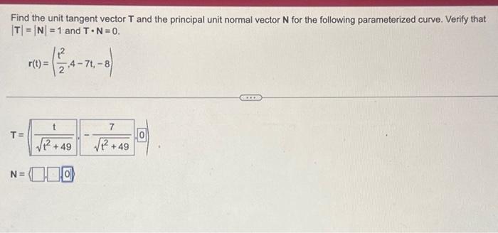 Solved Find the unit tangent vector T and the principal unit | Chegg.com