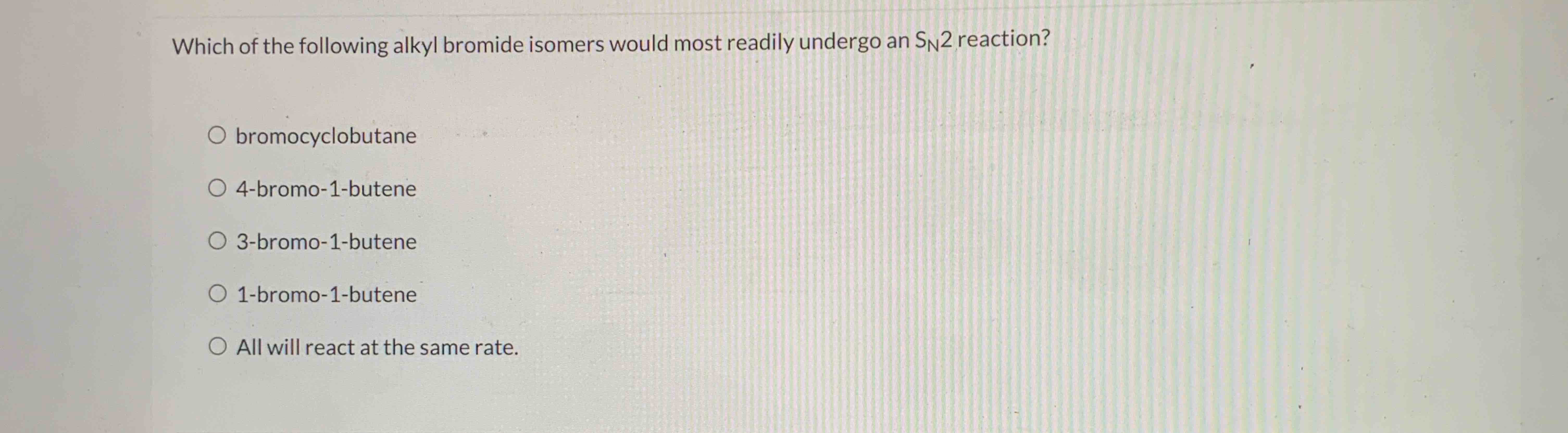 Solved Which of the following alkyl bromide isomers would | Chegg.com