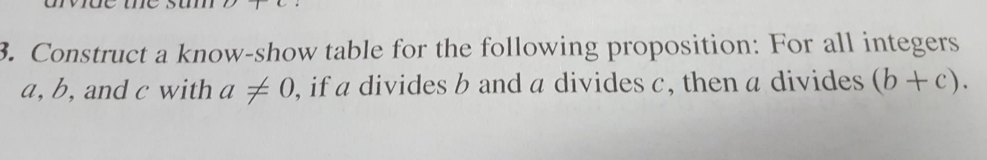 Solved а 3. Construct a know-show table for the following | Chegg.com