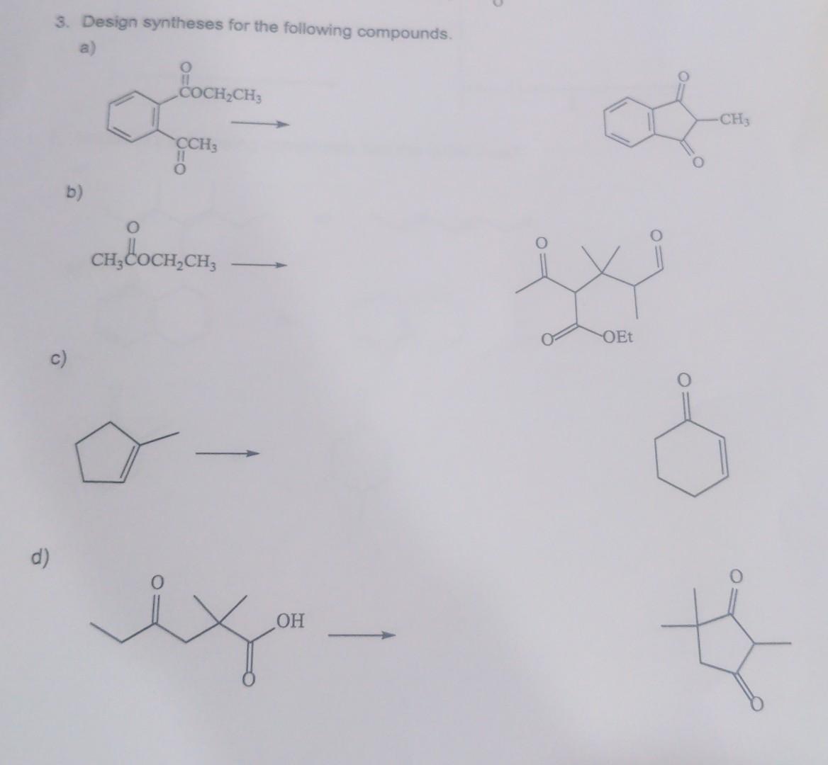 Solved 3. Design syntheses for the following compounds. a) | Chegg.com