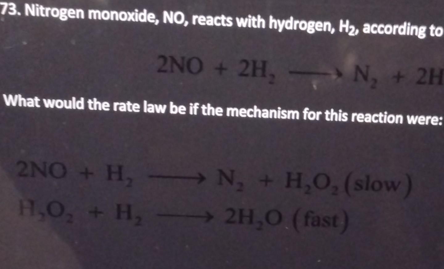 Solved 73. Nitrogen monoxide, NO, reacts with hydrogen, H2, | Chegg.com
