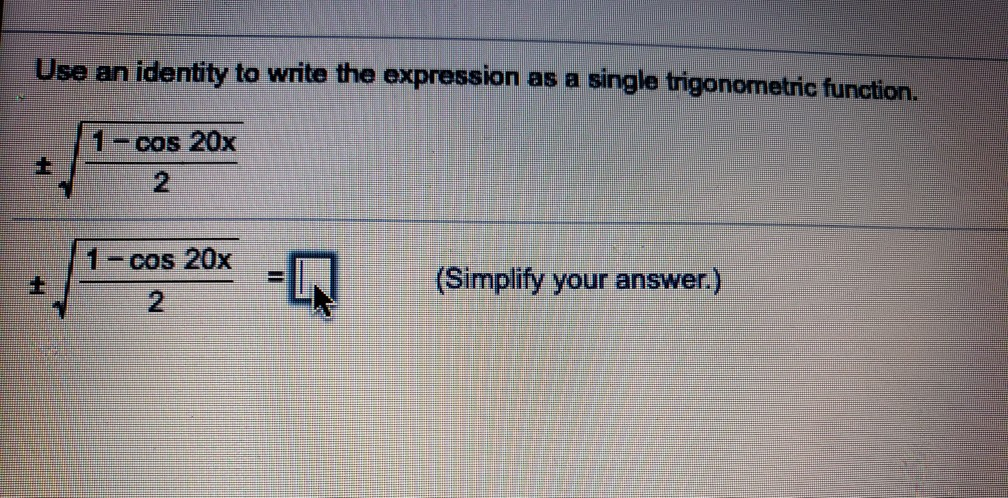 Solved Use an identity to write the expression as a single | Chegg.com