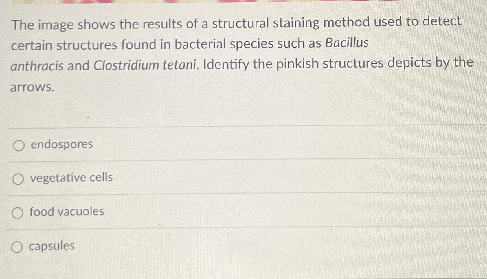 Solved The image shows the results of a structural staining | Chegg.com