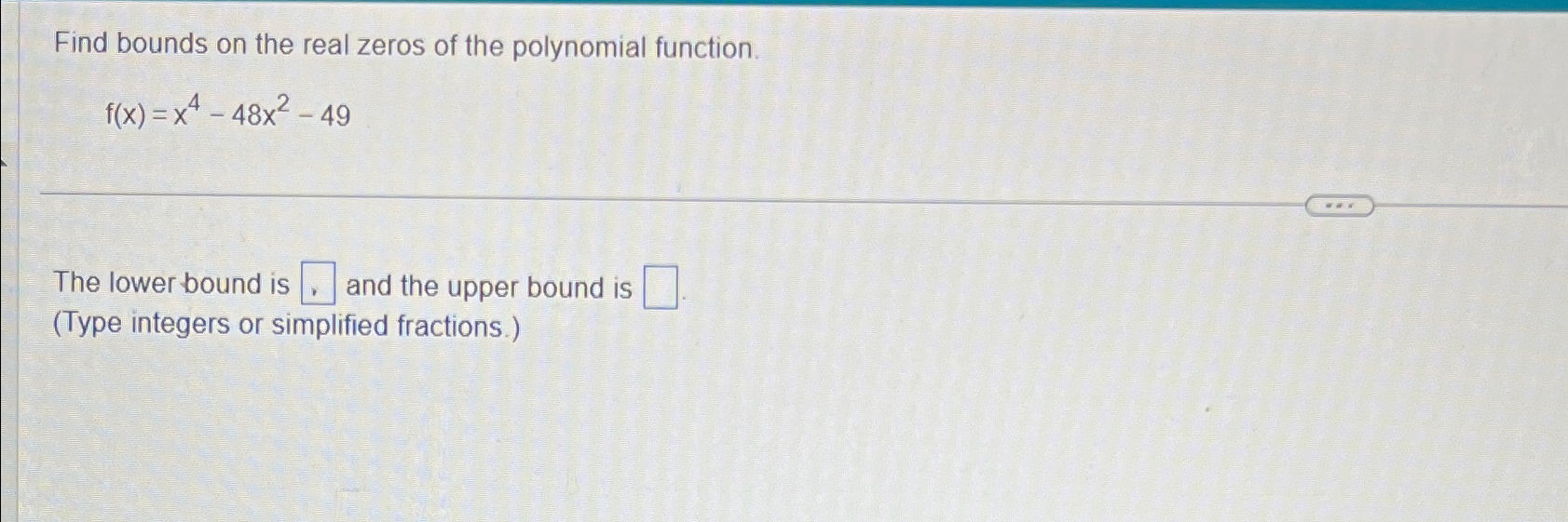 Solved Find bounds on the real zeros of the polynomial | Chegg.com