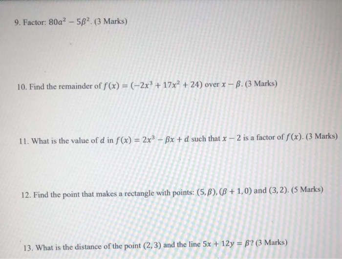 Solved 9. Factor: 80a? – 5B2(3 Marks) 10. Find the remainder | Chegg.com