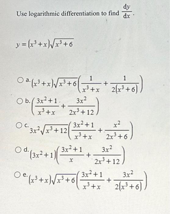 Solved Use logarithmic differentiation to find dxdy. | Chegg.com