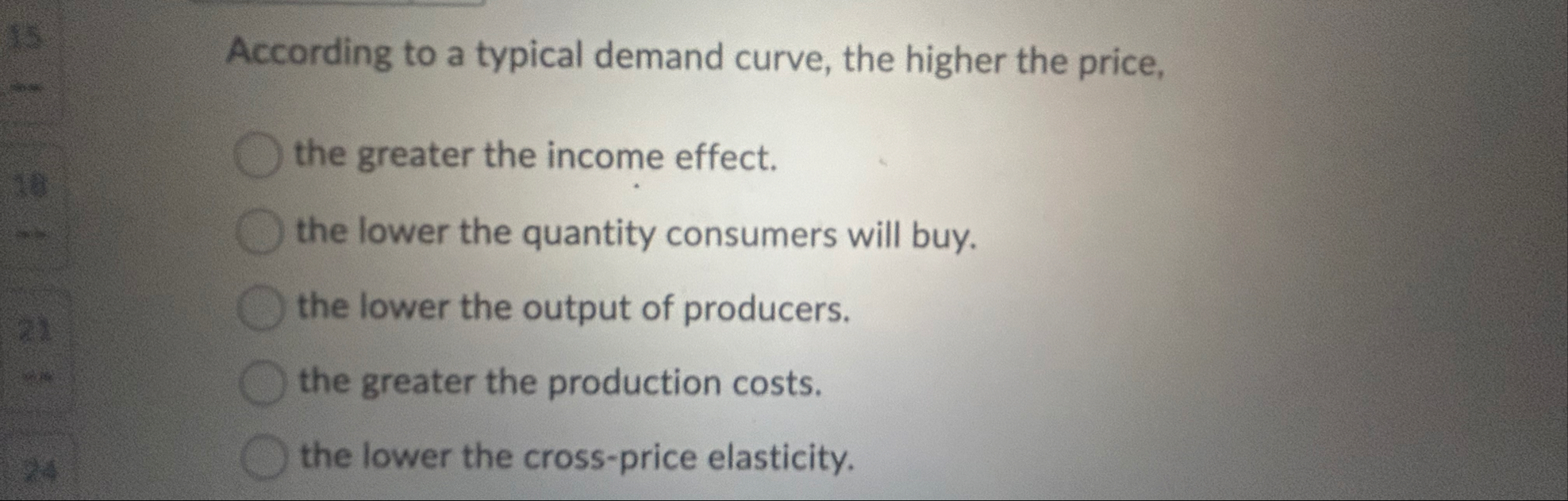 Solved According to a typical demand curve, the higher the | Chegg.com