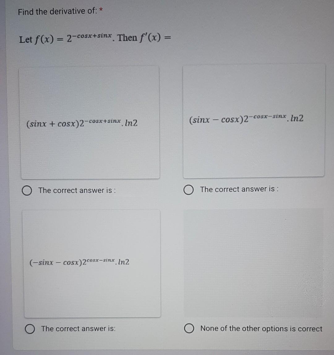 Solved Find the derivative of: * Let f(x)=2−cosx+sinx. Then | Chegg.com