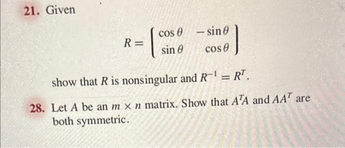 Solved 21. Given R=(cosθsinθ−sinθcosθ) show that R is | Chegg.com