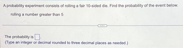 Solved A probability experiment consists of rolling a fair | Chegg.com