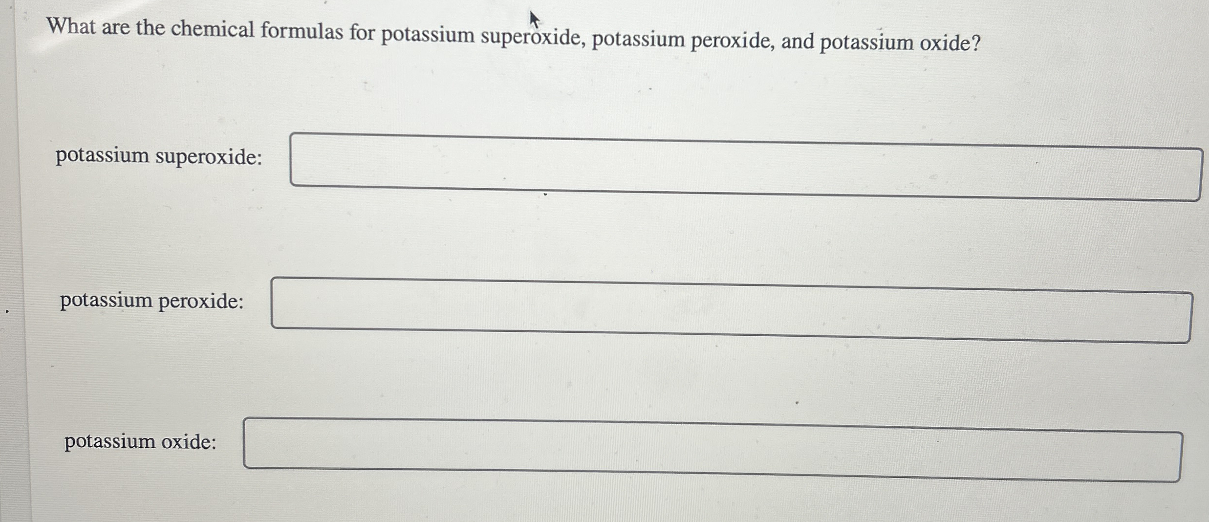 Solved What are the chemical formulas for potassium | Chegg.com