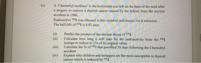 Solved (c) A 'Chernobyl necklace' is the horizontal scar | Chegg.com