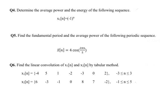 Solved Q4. Determine the average power and the energy of the | Chegg.com