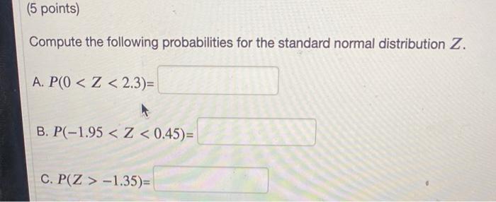 Solved Compute the following probabilities for the standard | Chegg.com