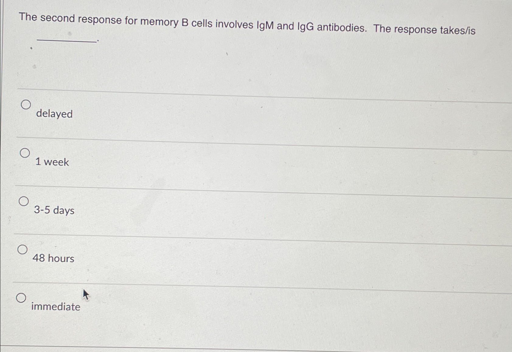 Solved The second response for memory B ﻿cells involves lgM | Chegg.com