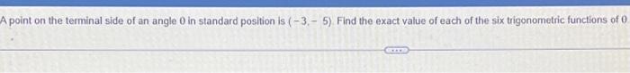 Solved A point on the terminal side of an angle θ in | Chegg.com