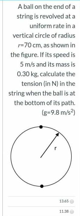 Solved A ball on the end of a string is revolved at a | Chegg.com