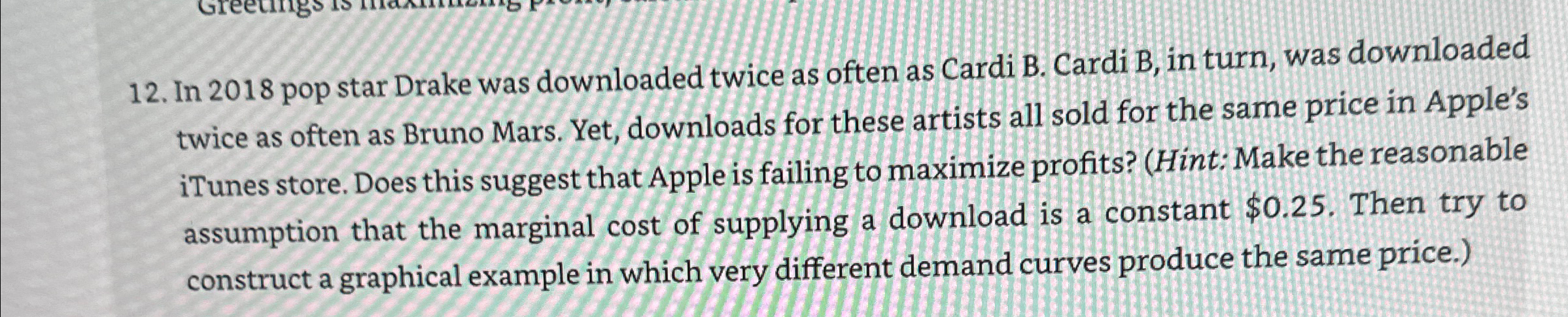 Solved In 2018 ﻿pop star Drake was downloaded twice as often | Chegg.com