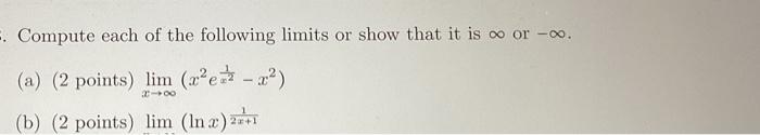 Solved Compute each of the following limits or show that it | Chegg.com