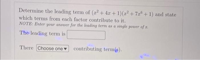 Solved Determine the leading term of (x2+4x+1)(x2+7x6+1) and | Chegg.com