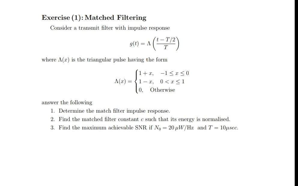 Solved Exercise (1): Matched Filtering Consider a transmit | Chegg.com